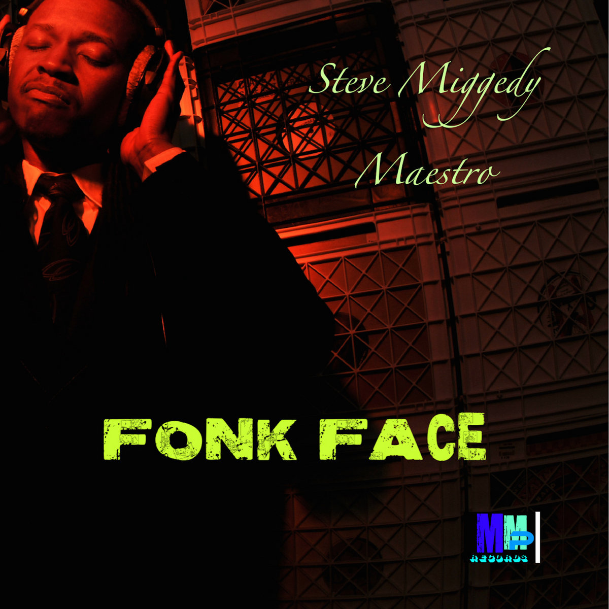 Fonk Face | Steve 'Miggedy' Maestro | Miggedy Entertainment