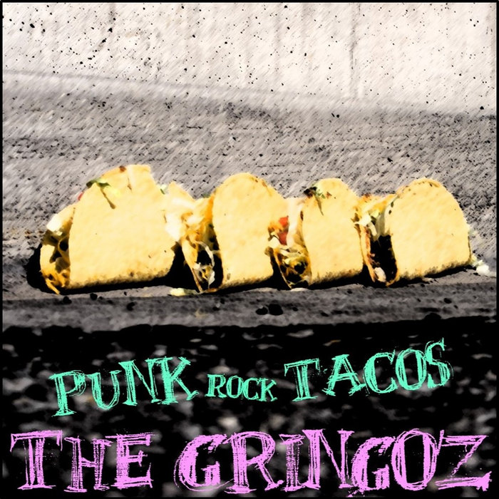 Punk Rock Tacos | The Gringoz