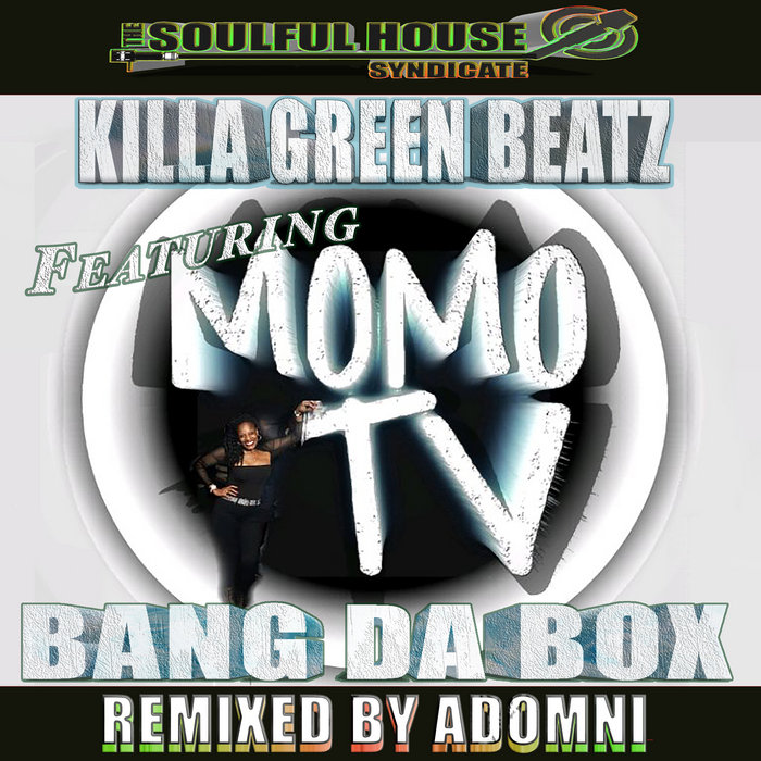 Bang Da Box | MoMo TV, Killa Green Beatz, Adomni | TSHS Music