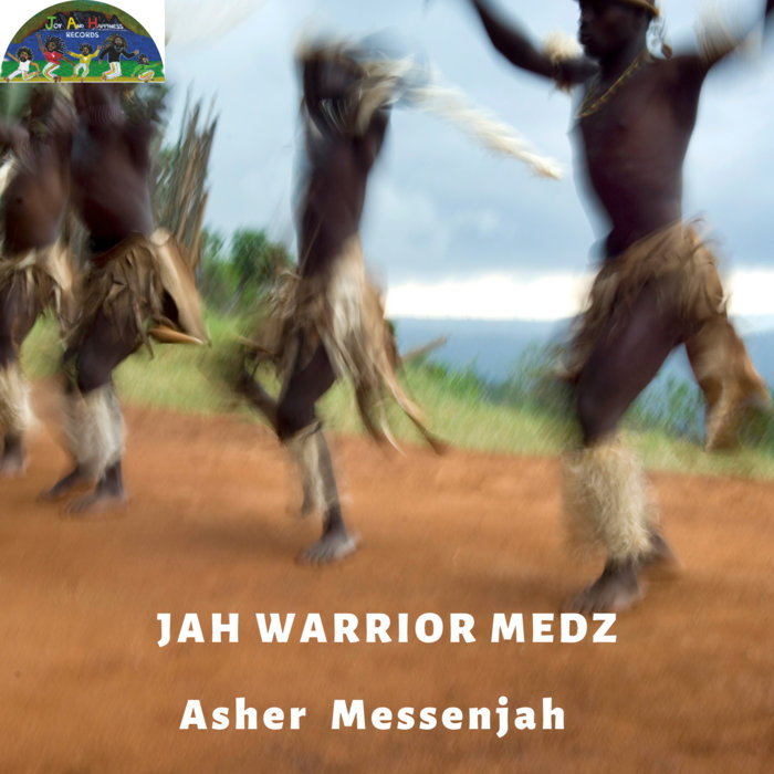 Jah Warrior Medz | Asher Messenjah | Joy And Happiness Records