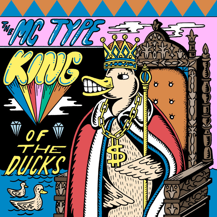 King of the Ducks | The MC Type