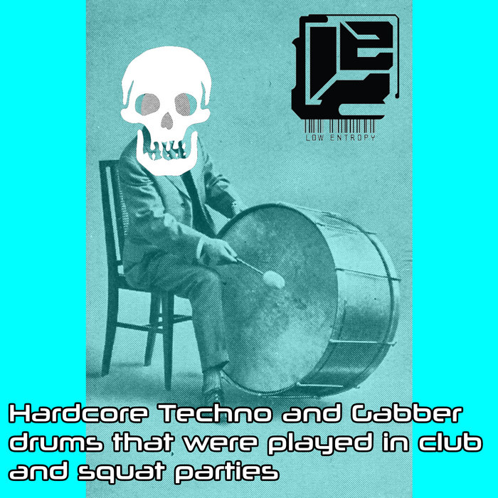 47 Hardcore Techno and Gabber drums that were played in club and squat ...