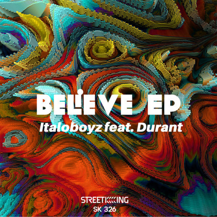 Believe Ep Italoboyz Feat Durant Italoboyz