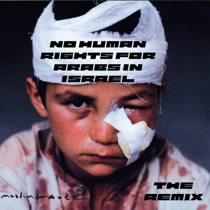 No Human Rights For Arabs In Israel (The Remix) | Muslimgauze