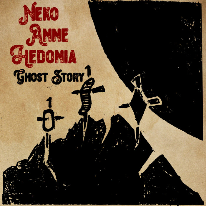 Ghost Story | Neko Anne Hedonia