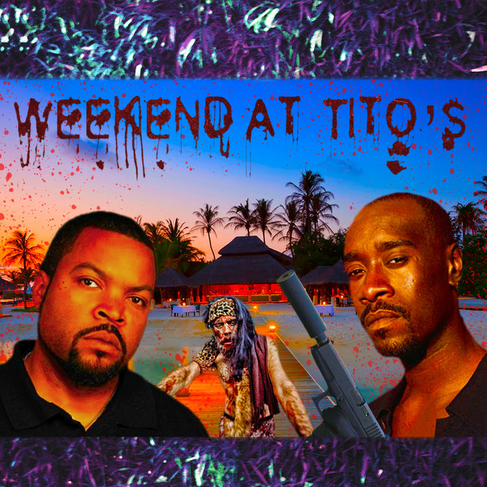 Weekend at Tito's | Money Island