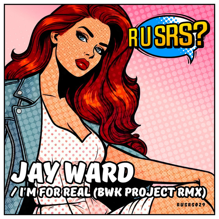 I'm For Real (BWK Project Remix) | Jay Ward | R U SRS?