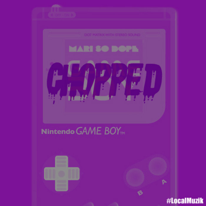 GAMEBOY [Chopped by Khalil Marcell Ware | Mari So Dope | Khalil Marcell ...