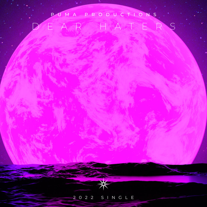 Dear Haters (Single) | Puma Productions