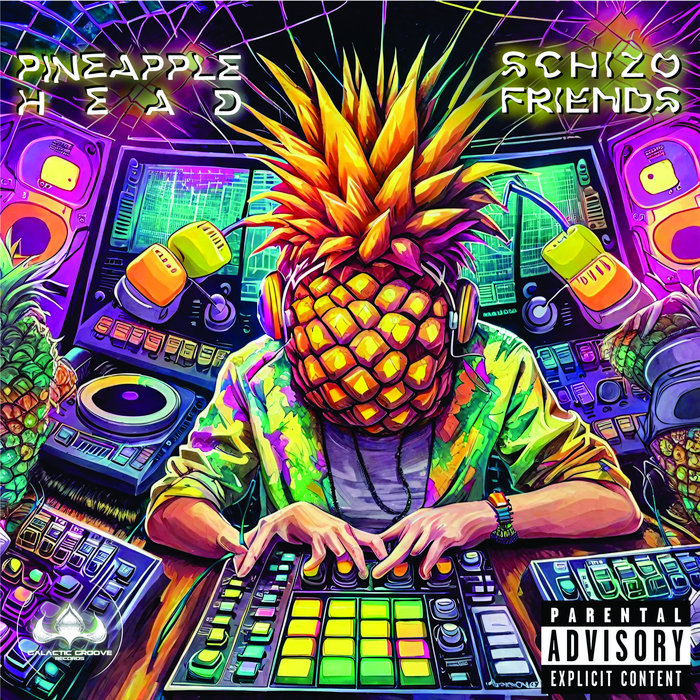 Pineapple Head - Schizofriends | Galactic Groove Records