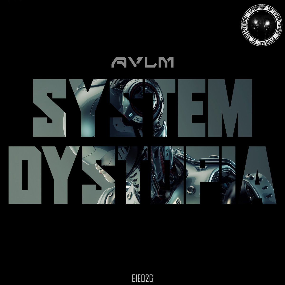 AVLM - System Dystopia (EIE026) | Extreme Is Everything