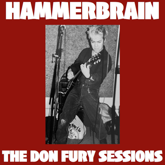 HAMMERBRAIN - The Don Fury Sessions | HAMMERBRAIN- the Don Fury ...