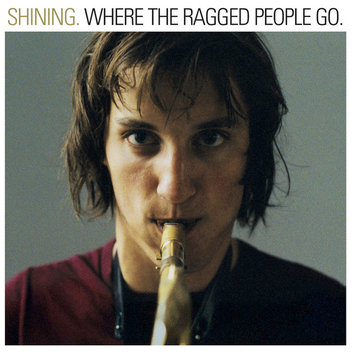 Where The Ragged People Go [2024 Remaster] | Shining