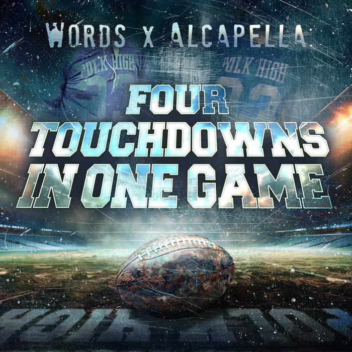 Four Touchdowns In One Game | Words X Alcapella | Words