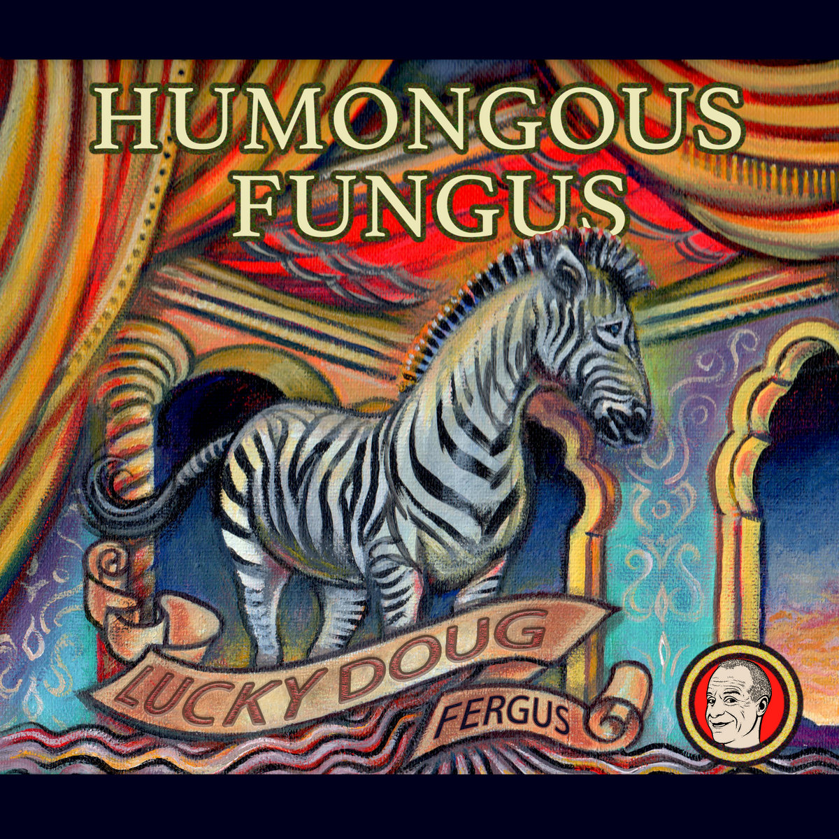 Humongous Fungus | Lucky Doug Fergus