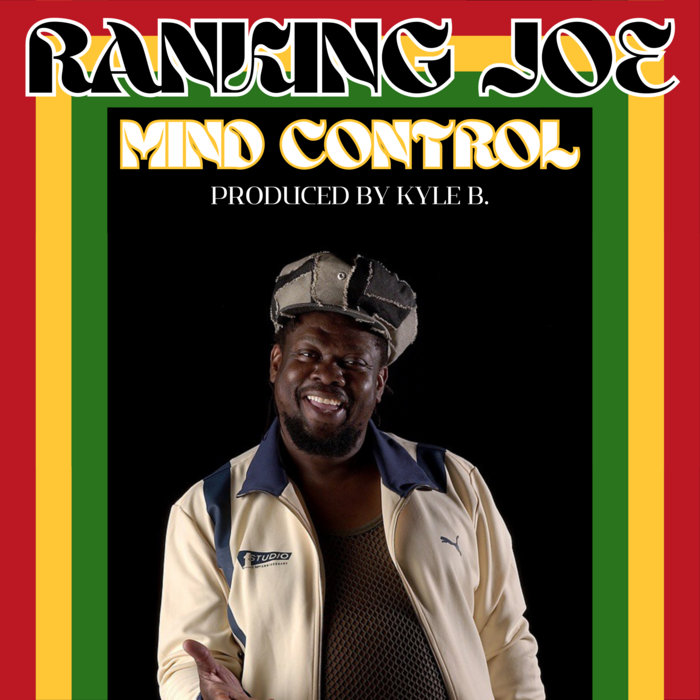 Mind Control | Ranking Joe & Kyle B. | Kyle B.