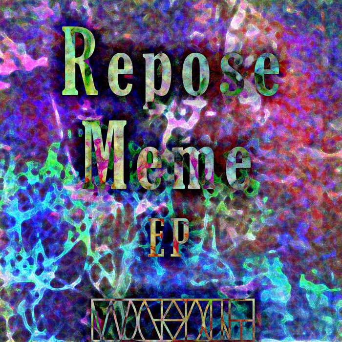 Repose Meme EP | WisteriaQ | Wisteria Q