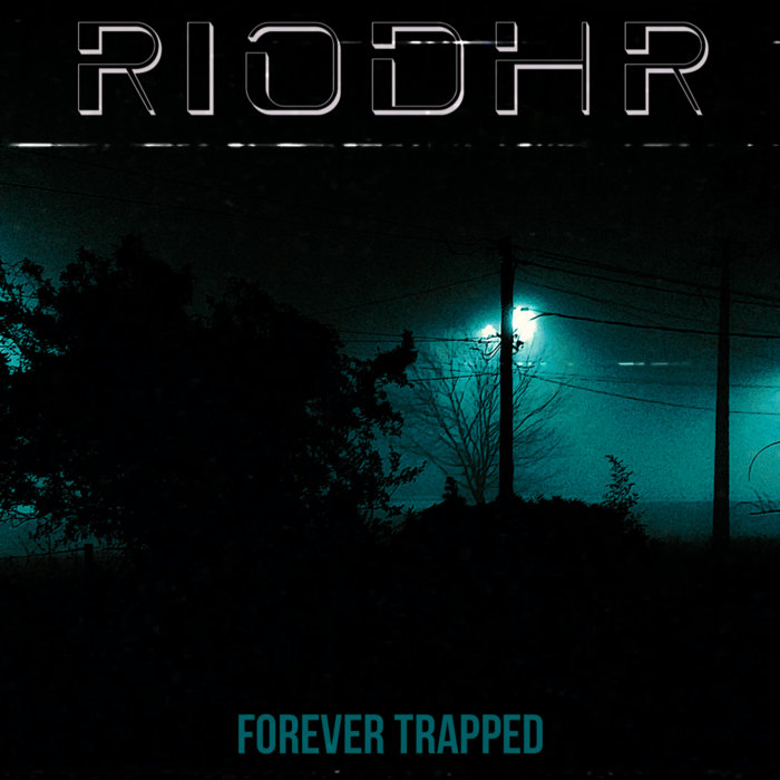 Forever Trapped | Riodhr