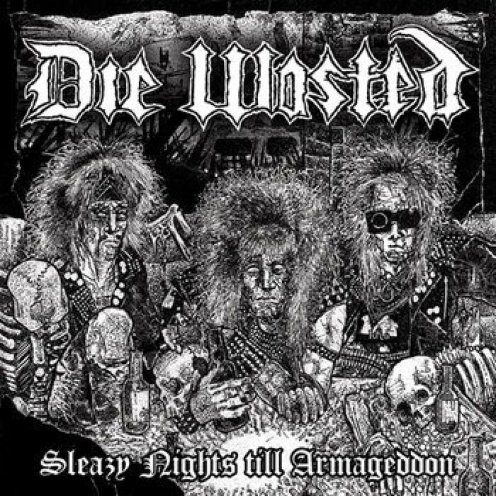 Die Wasted - Sleazy Nights Till Armageddon | Die Wasted | Motorpunk Records