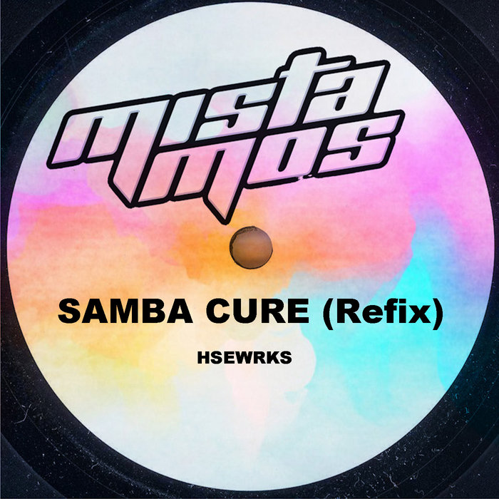 Samba Cure (Refix) | MISTA MOS | Mista Mos