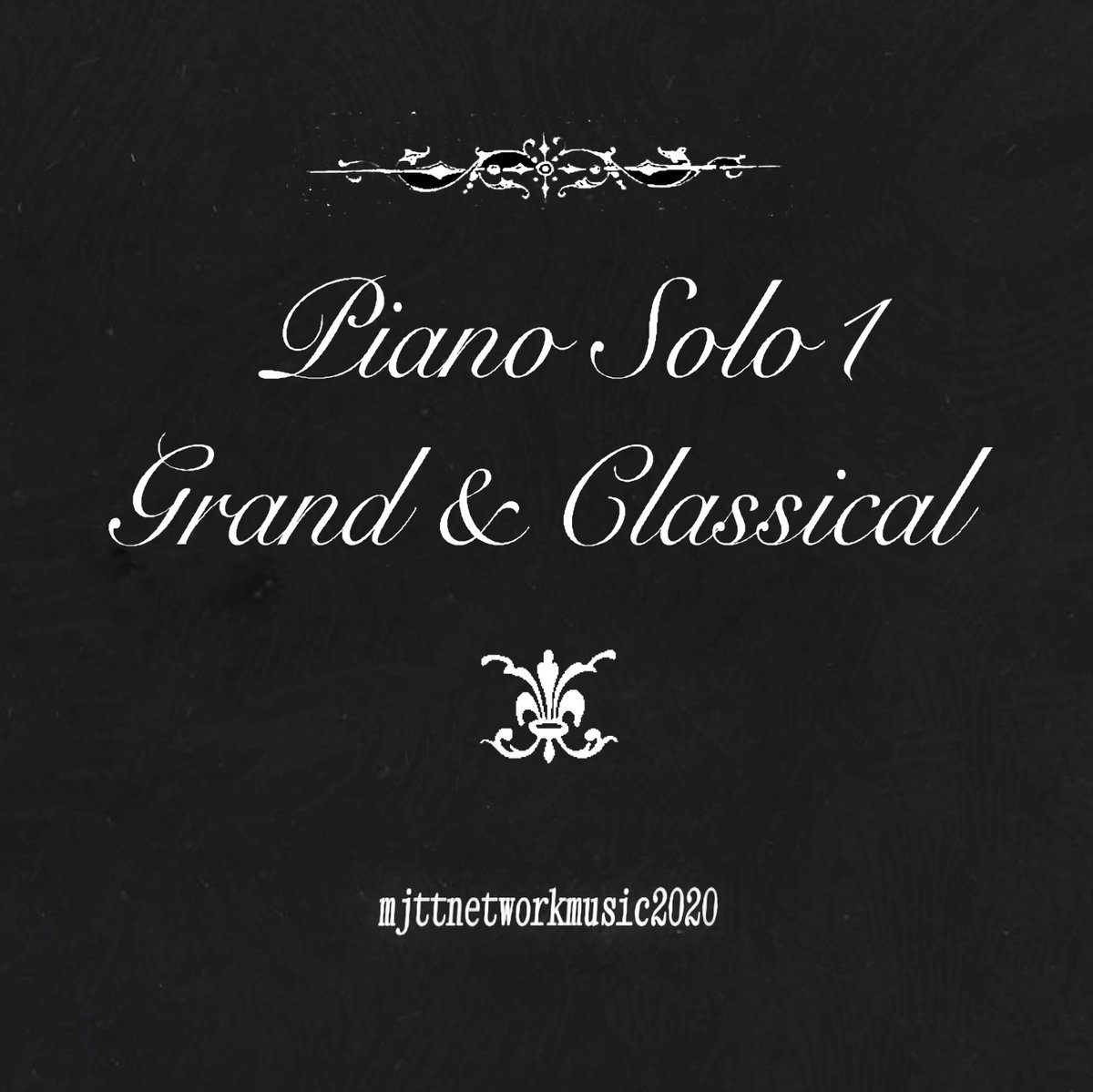 Piano Solo I, Grand & Classical | Piano Solo | mittnetworkmusic
