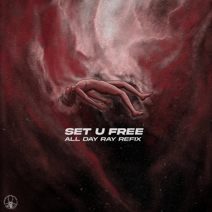 Set U Free (All Day Ray Remix) | Planet Soul | Sophisticated Delinquency