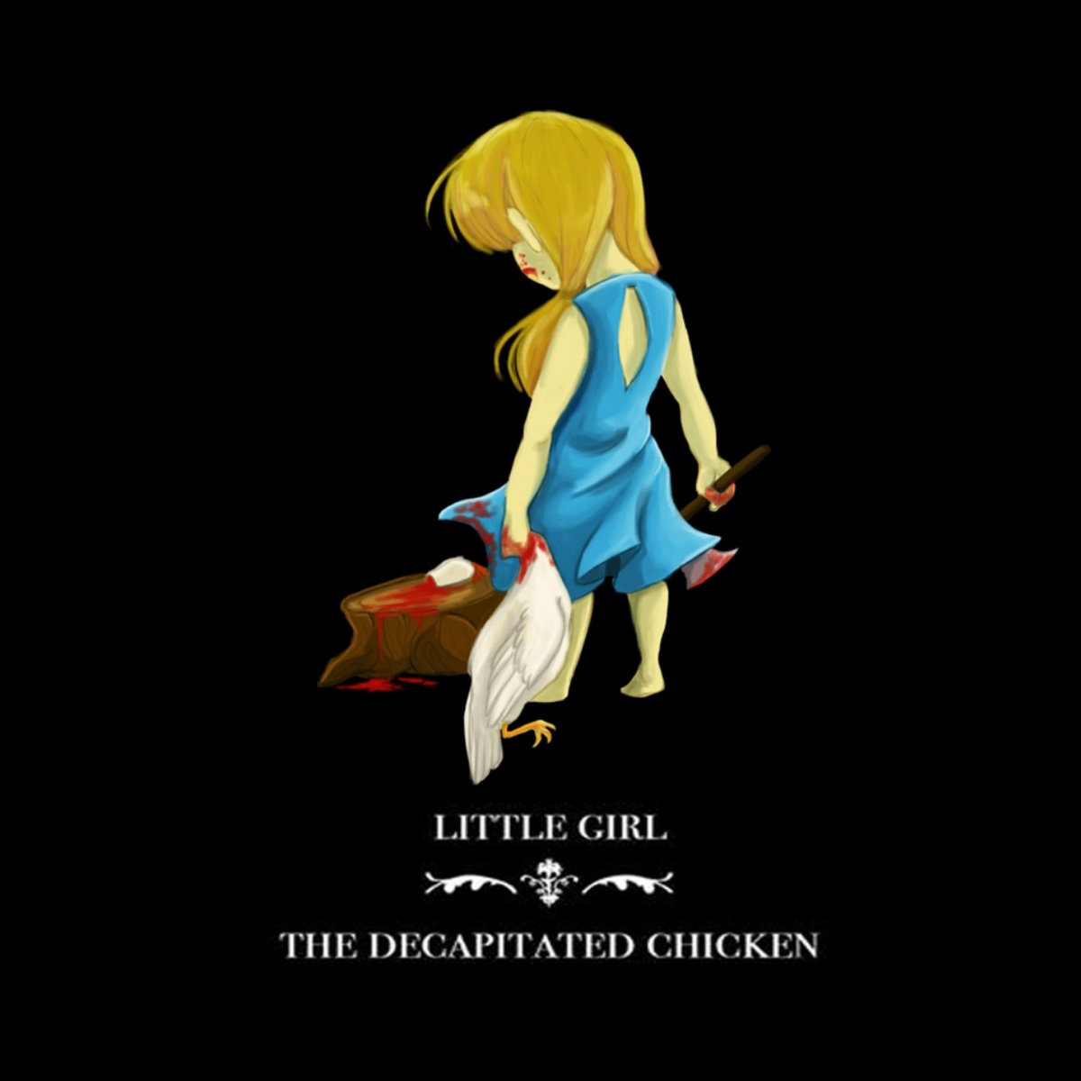 The Decapitated Chicken | Little Girl