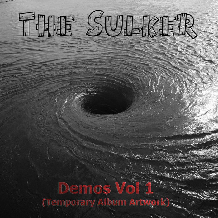Demos Vol. 1 | The Sulker | Michael John Carl Murawski Projects