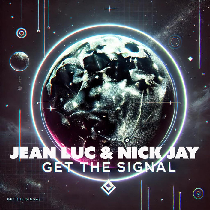 Get The Signal | Jean Luc & Nick Jay | Nick Jay & Jean Luc