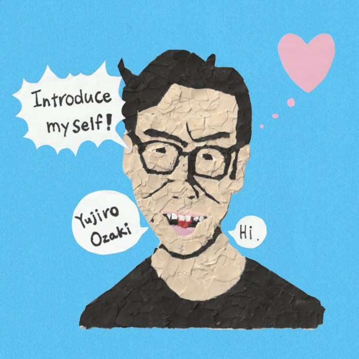 Introduce Mycelf | Yujiro Ozaki