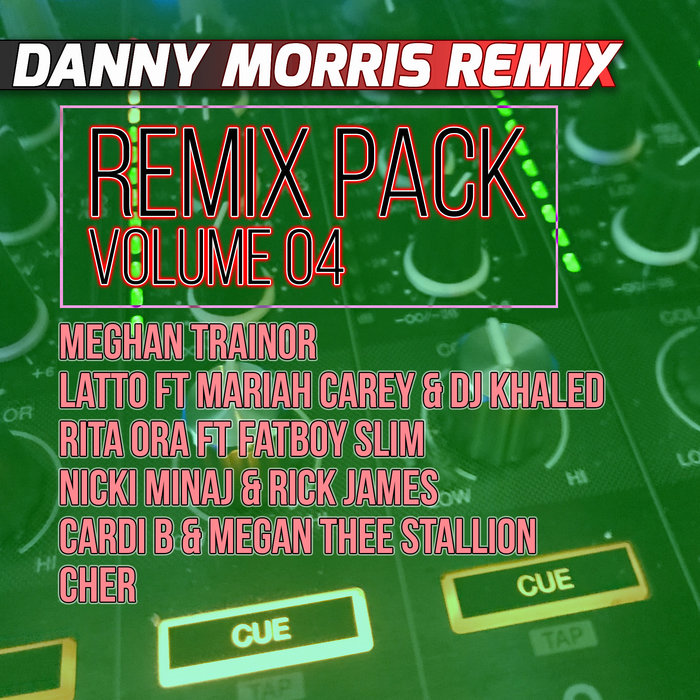 REMIX PACK VOLUME 04 | Danny Morris