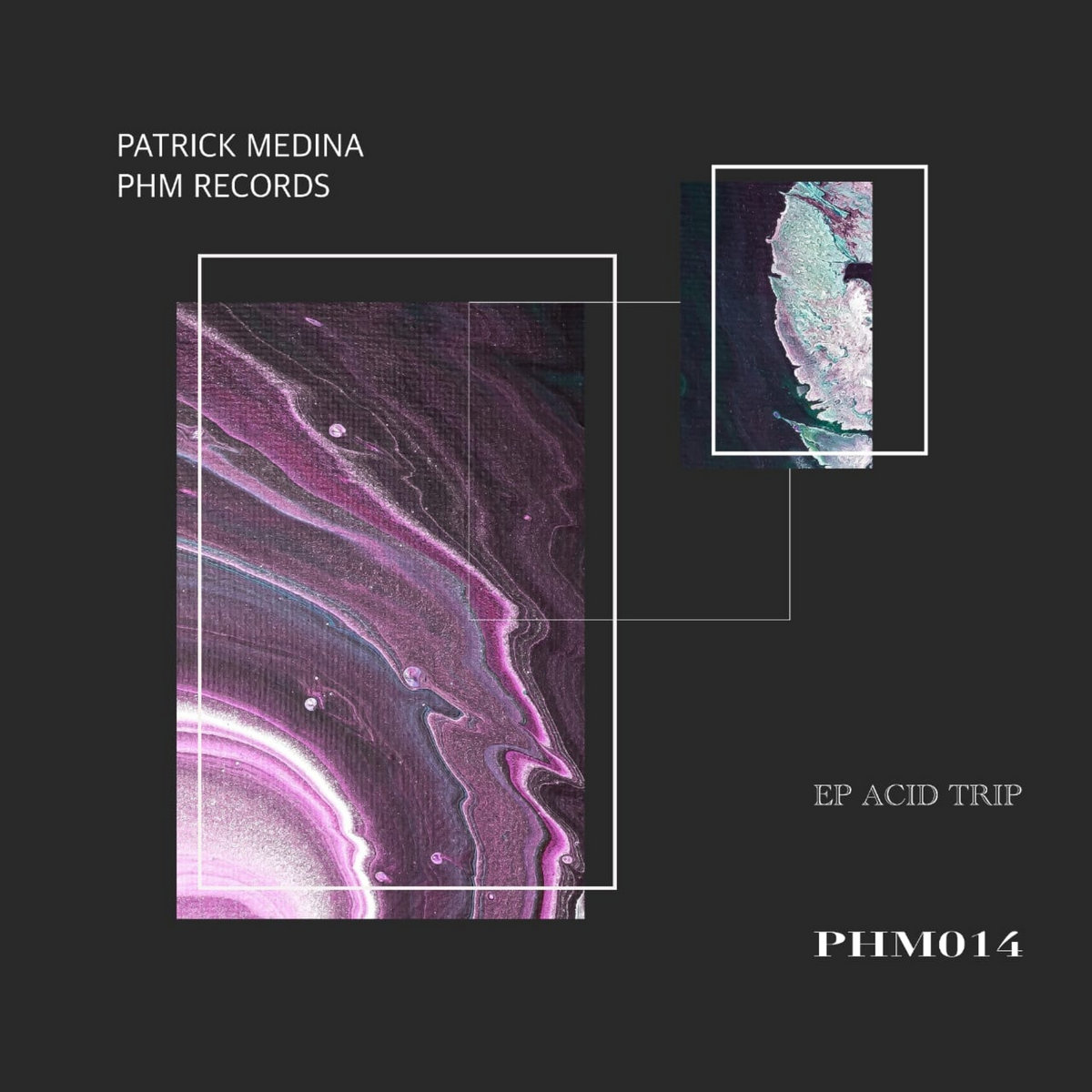 Acid Trip [PHM Records] | Patrick Medina | PHM Records