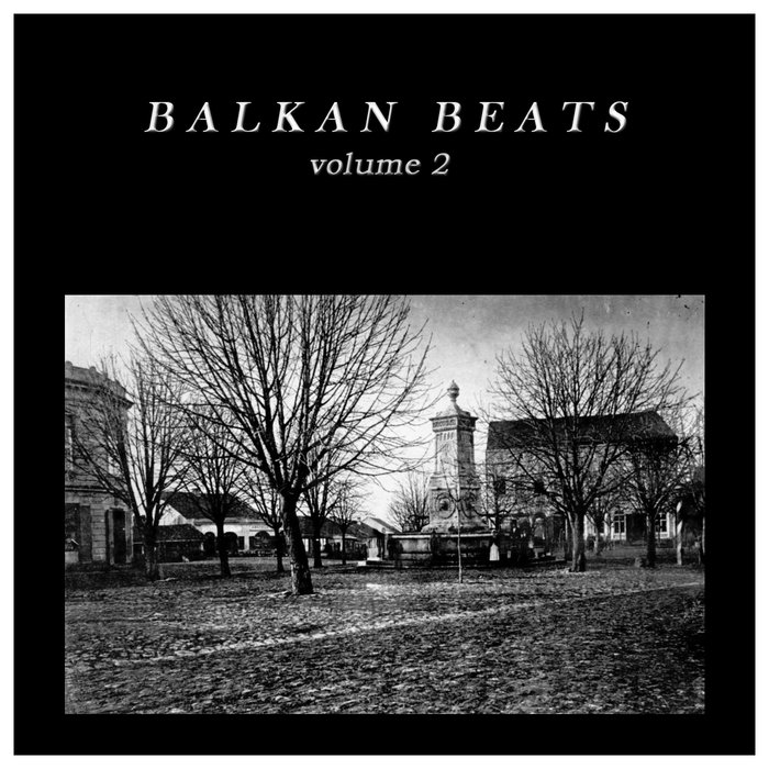 Balkan Beats Mixtape Vol 2 | Dirty Punk Beats | Life As A Dream Records