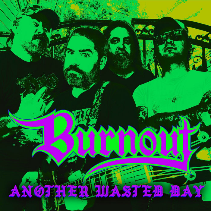 Another Wasted Day | BURNOUT