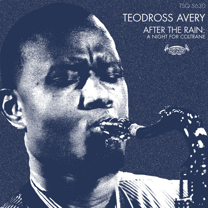After the Rain : A Night for Coltrane | Teodross Avery | Tompkins Square