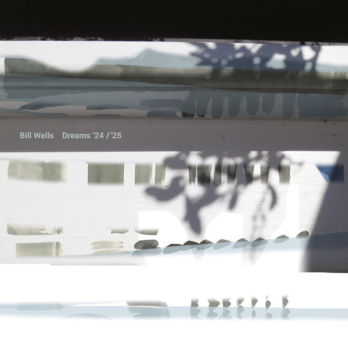 Dreams '24/'25 | Bill Wells