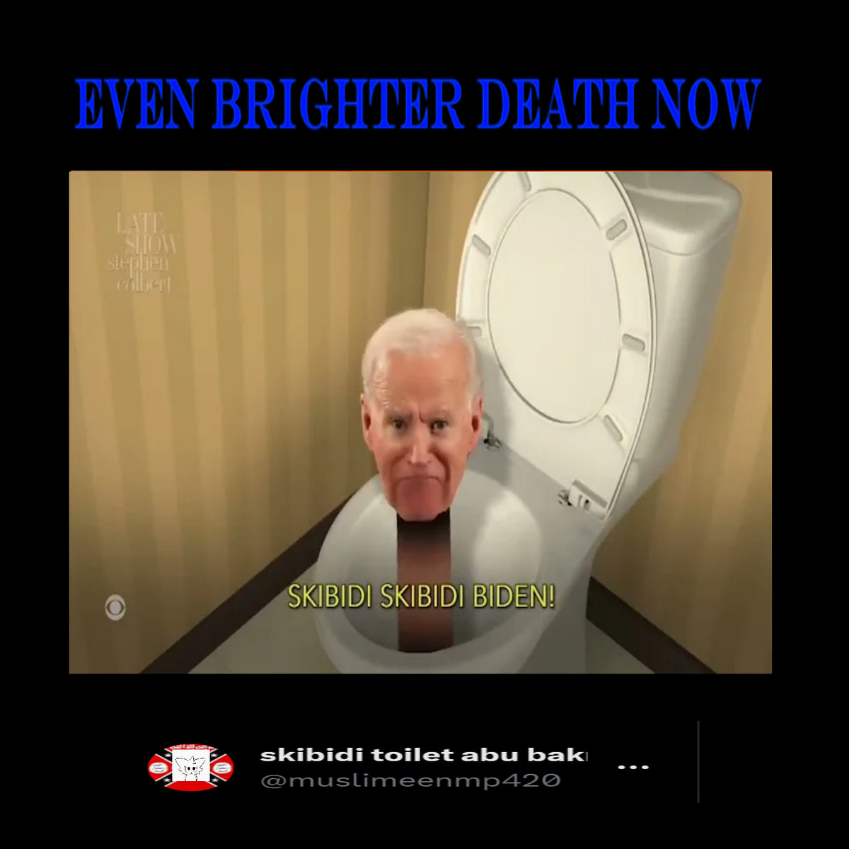 Skibidi Biden Remix | Even Brighter Death Now