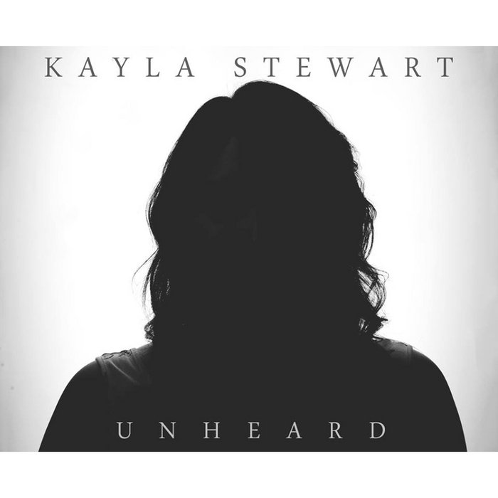 Unheard | Kayla Stewart