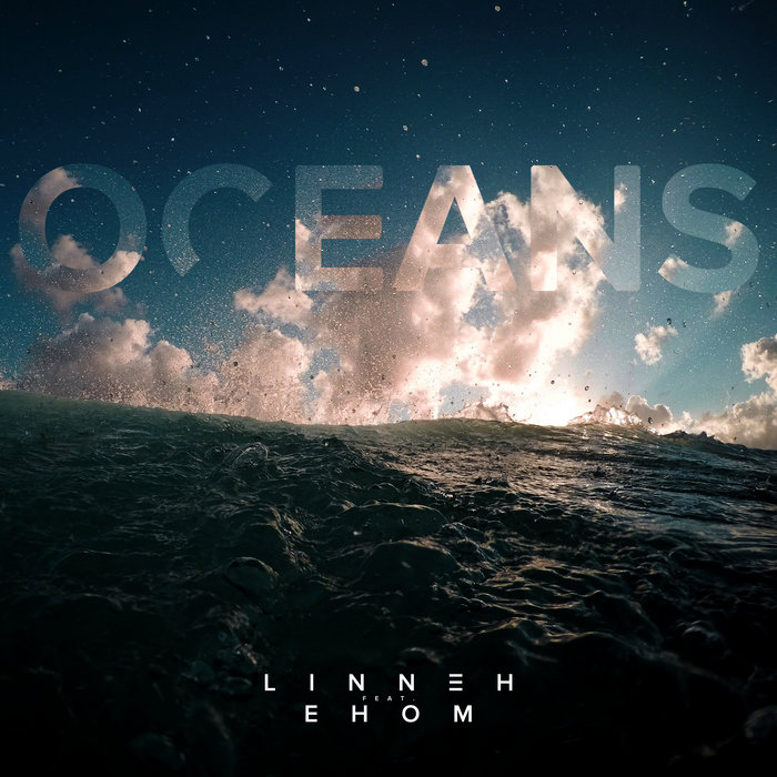 Oceans [EP] | LINNΞH feat. Ehom | ALCHMSTRY AIM