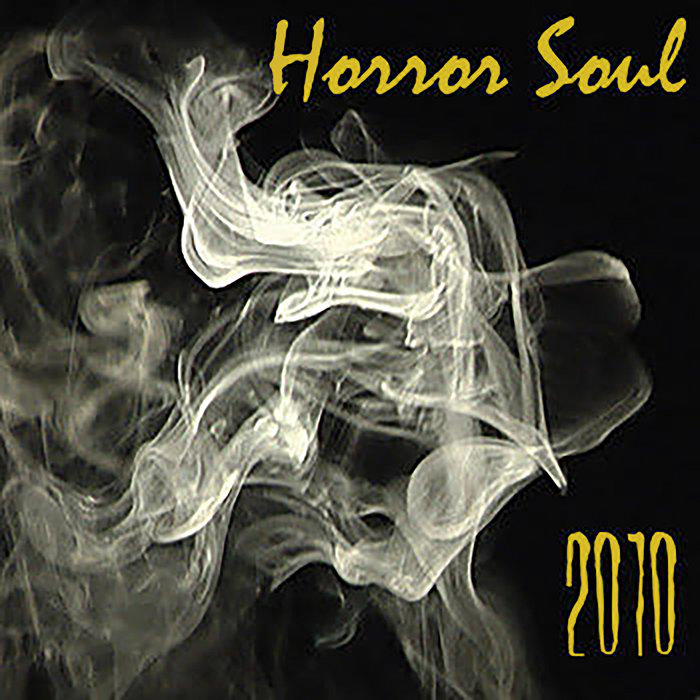 Horror Soul 2010 | Dusty G | Horror Soul