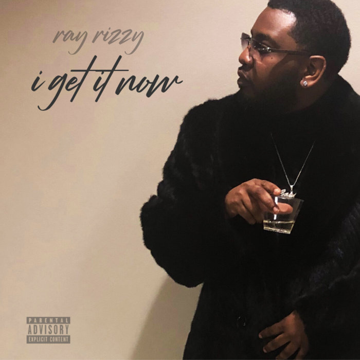 I Get It Now | Ray Rizzy