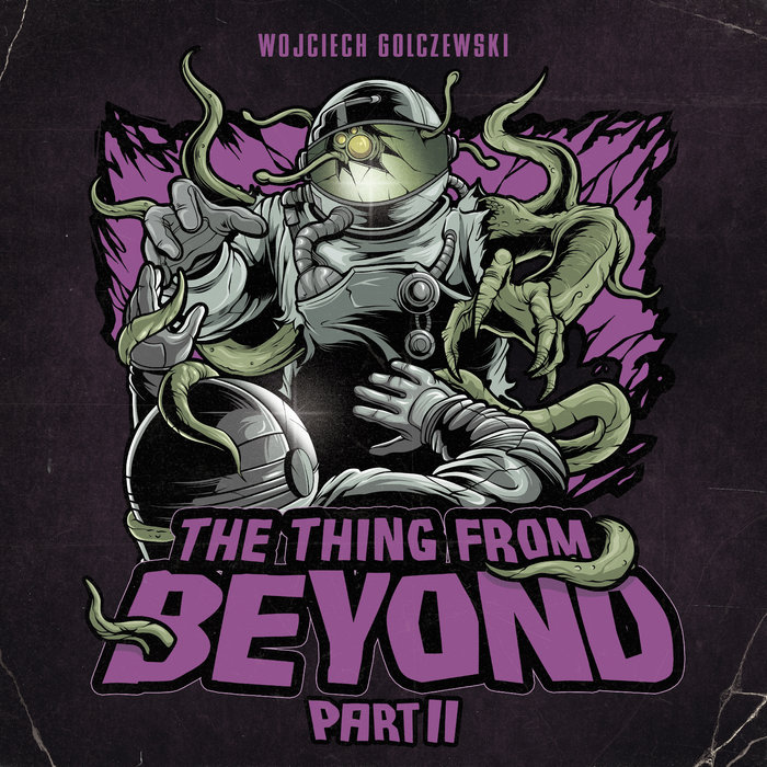 The Thing From Beyond Part II (DATAS14) | Wojciech Golczewski