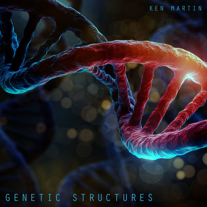 Genetic Structures | Ken Martin