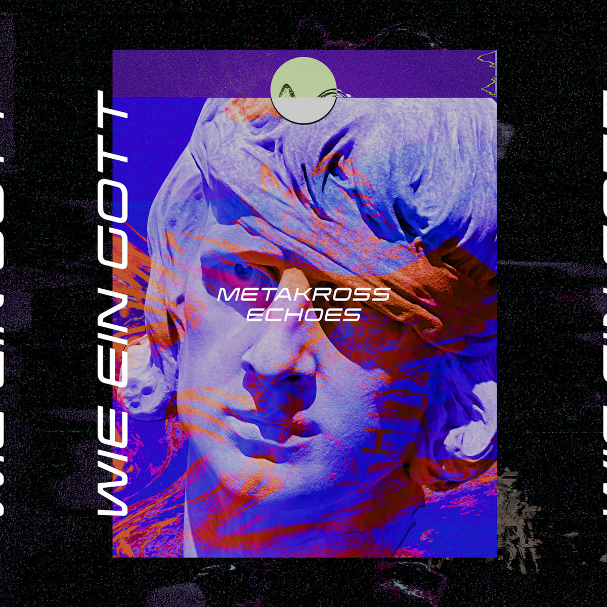 Echoes | METAKROSS | WIE EIN GOTT