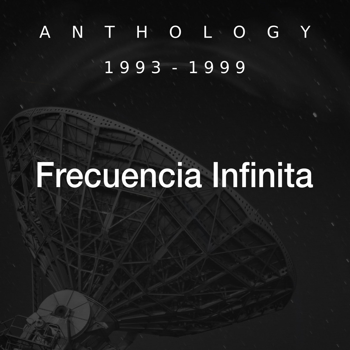 Frecuencia Infinita Anthology 1993-1999 | Carlos Shaw