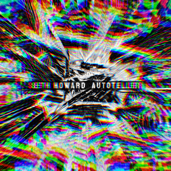 Autoteller | Seth Howard