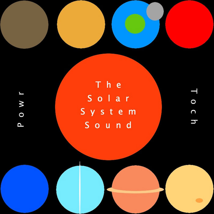 The Solar System Sound | Powr Toch