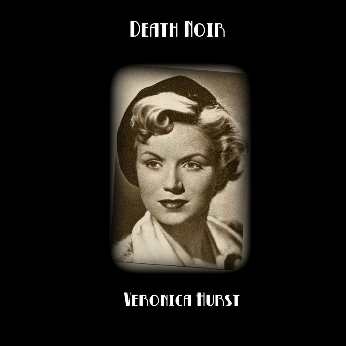 Veronica Hurst | Death Noir