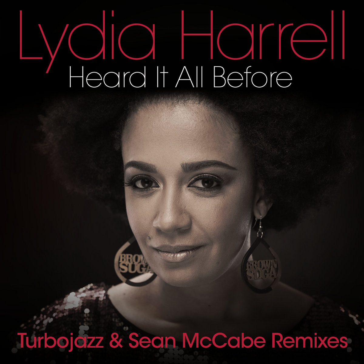 Heard It All Before (Turbojazz & Sean McCabe Remixes) | Lydia Harrell ...