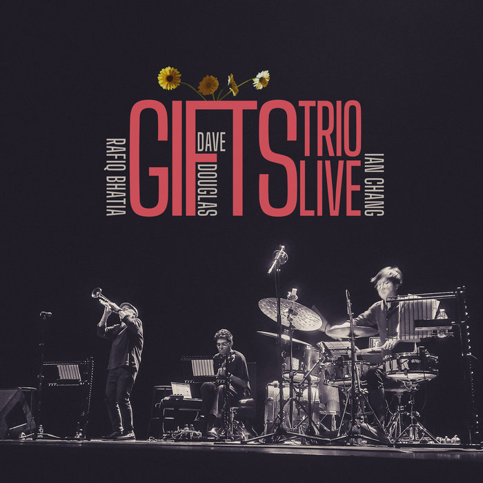 Gifts Trio Live | Dave Douglas